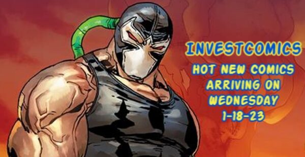 Hot NEW Comics Arriving On Wednesday 1-18-23 - Trending Pop Culture