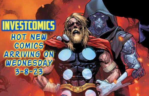 Hot NEW Comics Arriving On Wednesday 3-8-23 - Trending Pop Culture