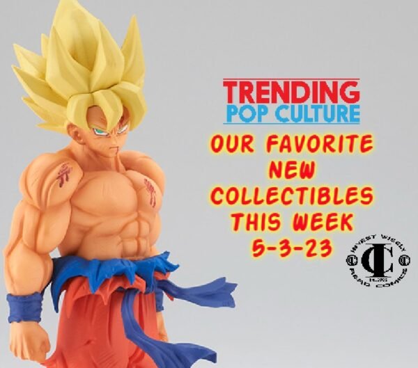 Our Favorite NEW Collectibles This Week 5-3-23 - Trending Pop Culture
